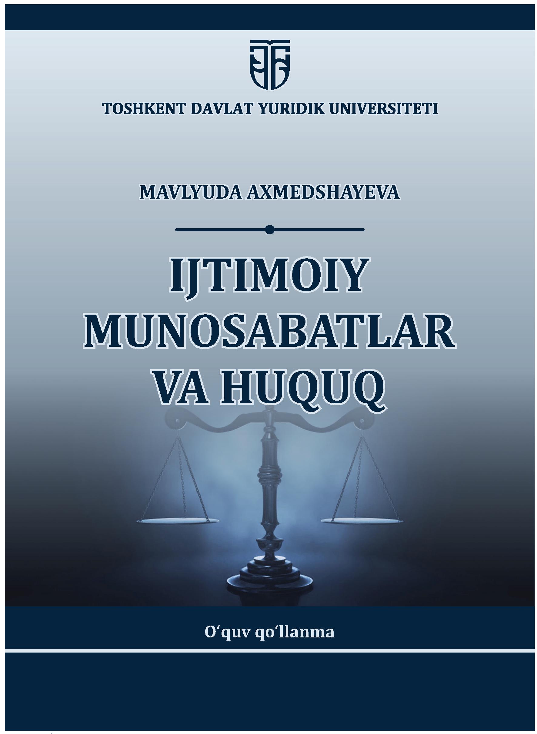 Ijtimoiy munosabatlar va huquq. Axmedshayeva M. 2023 - TSUL - Library