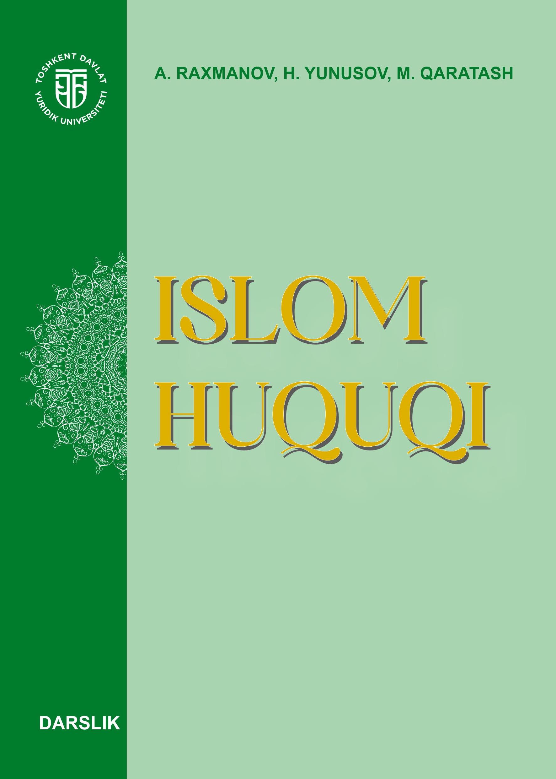 Islom huquqi. Raxmanov A, Yunusov H, Qaratash M. 2023 - TSUL - Library