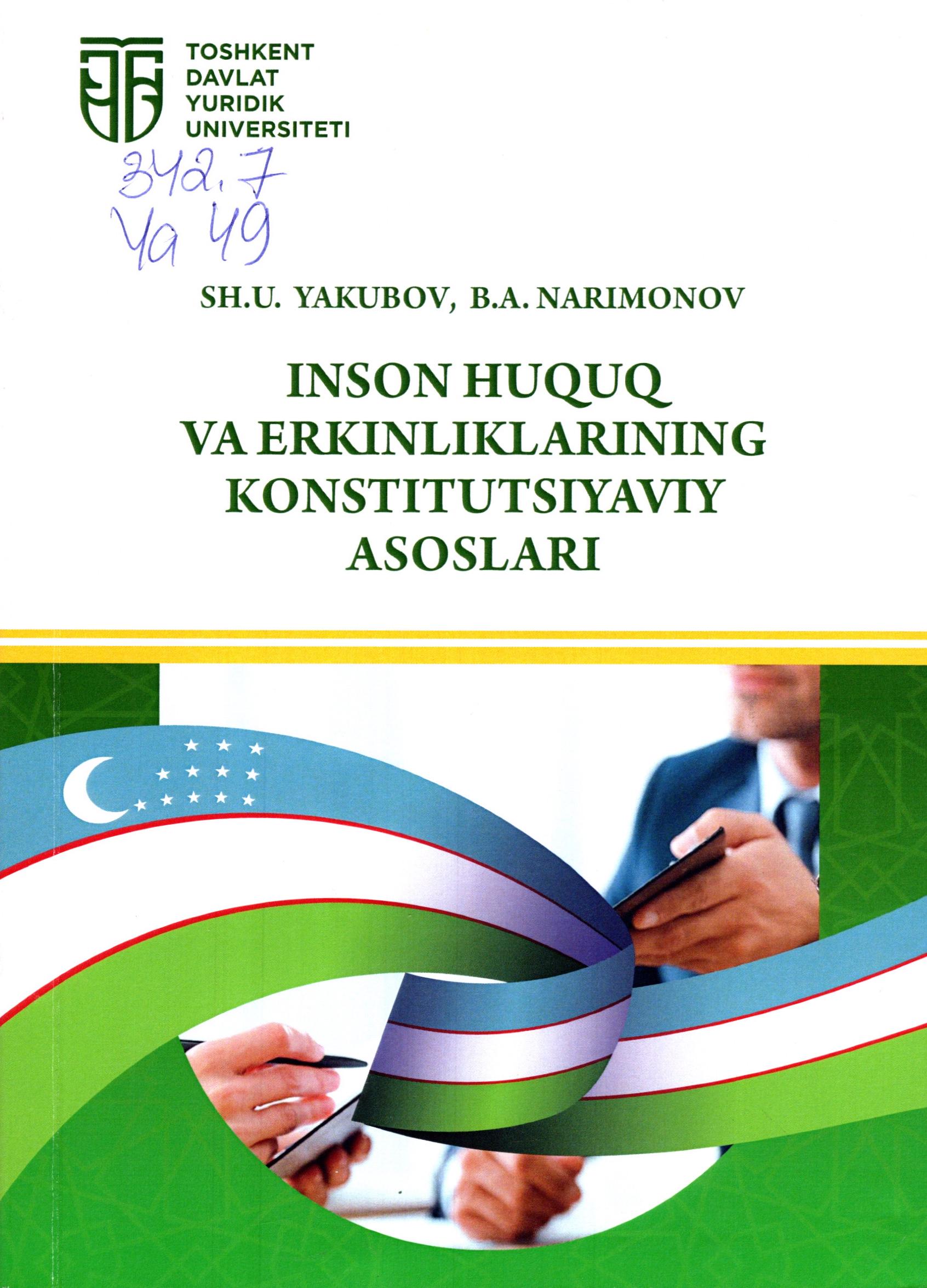 Inson huquq va erkinliklarining konstitutsiyaviy asoslari. Yakubov Sh ...