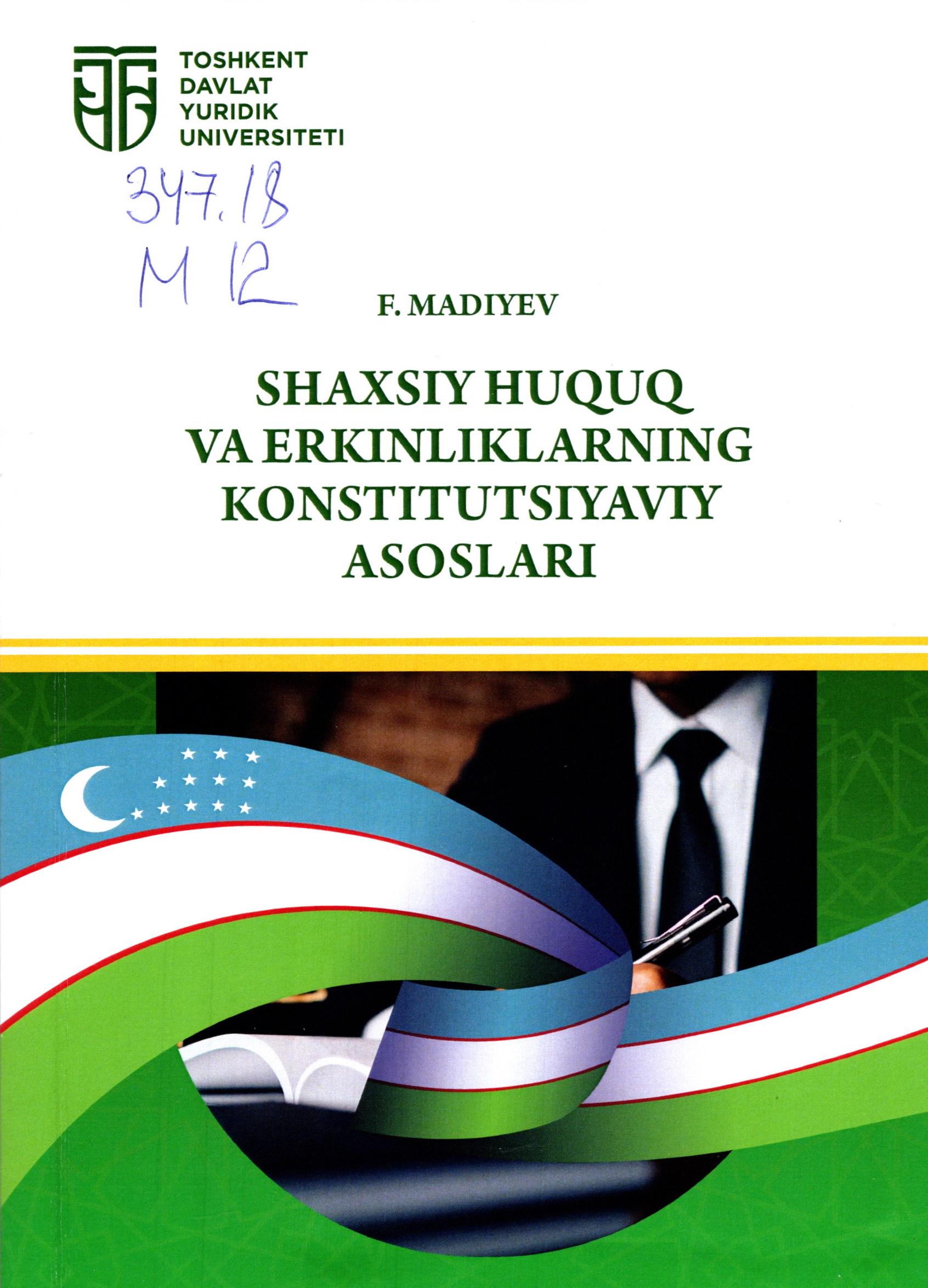 Shaxsiy huquq va erkinliklarning konstitutsiyaviy asoslari. Madiyev F ...