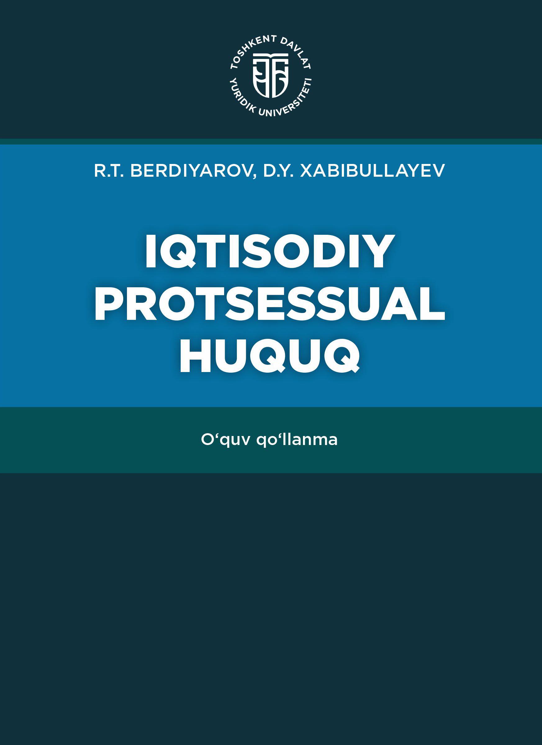 Iqtisodiy protsessual huquq. Berdiyarov R., Xabibullayev D. 2024 - TSUL - Library